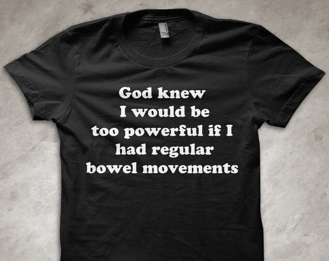 God Knew I Would Be Too Powerful If I Had Regular Bowel Movements T ...