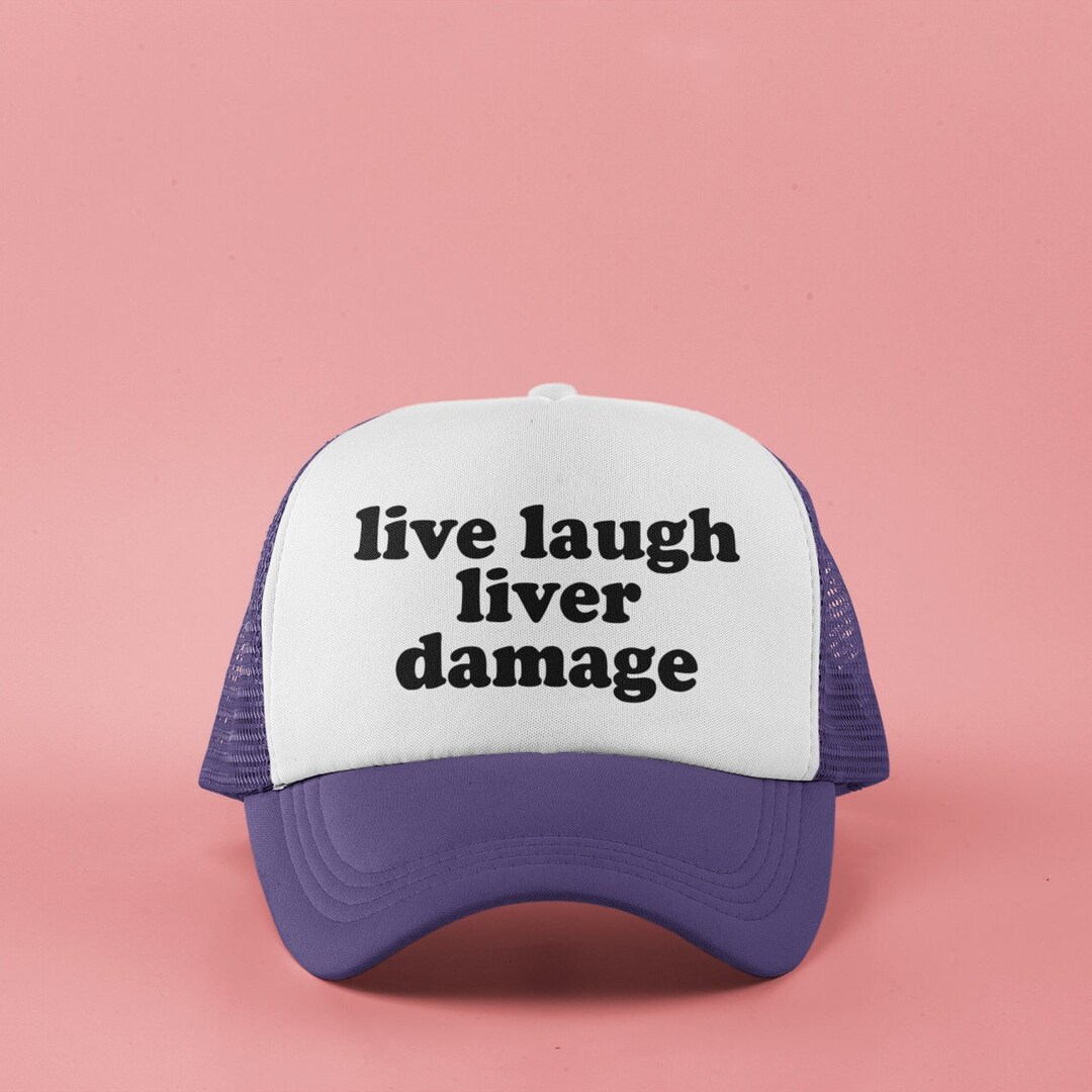 Live Laugh Liver Damage Custom Trucker Hat Funny Baseball Cap Drinking ...
