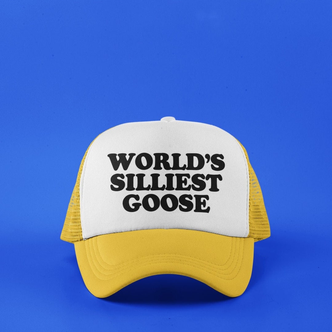 World's Silliest Goose Custom Trucker Hat Silly Goose Baseball Cap - Etsy
