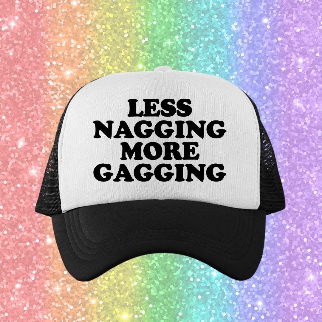 Less Nagging More Gagging Custom Trucker Hat | Funny Baseball Cap - Etsy