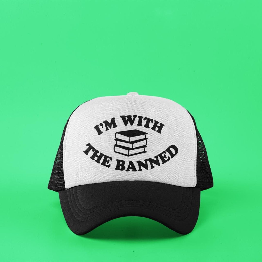 I'm With the Banned Custom Trucker Hat | Liberal Book Lover Baseball ...