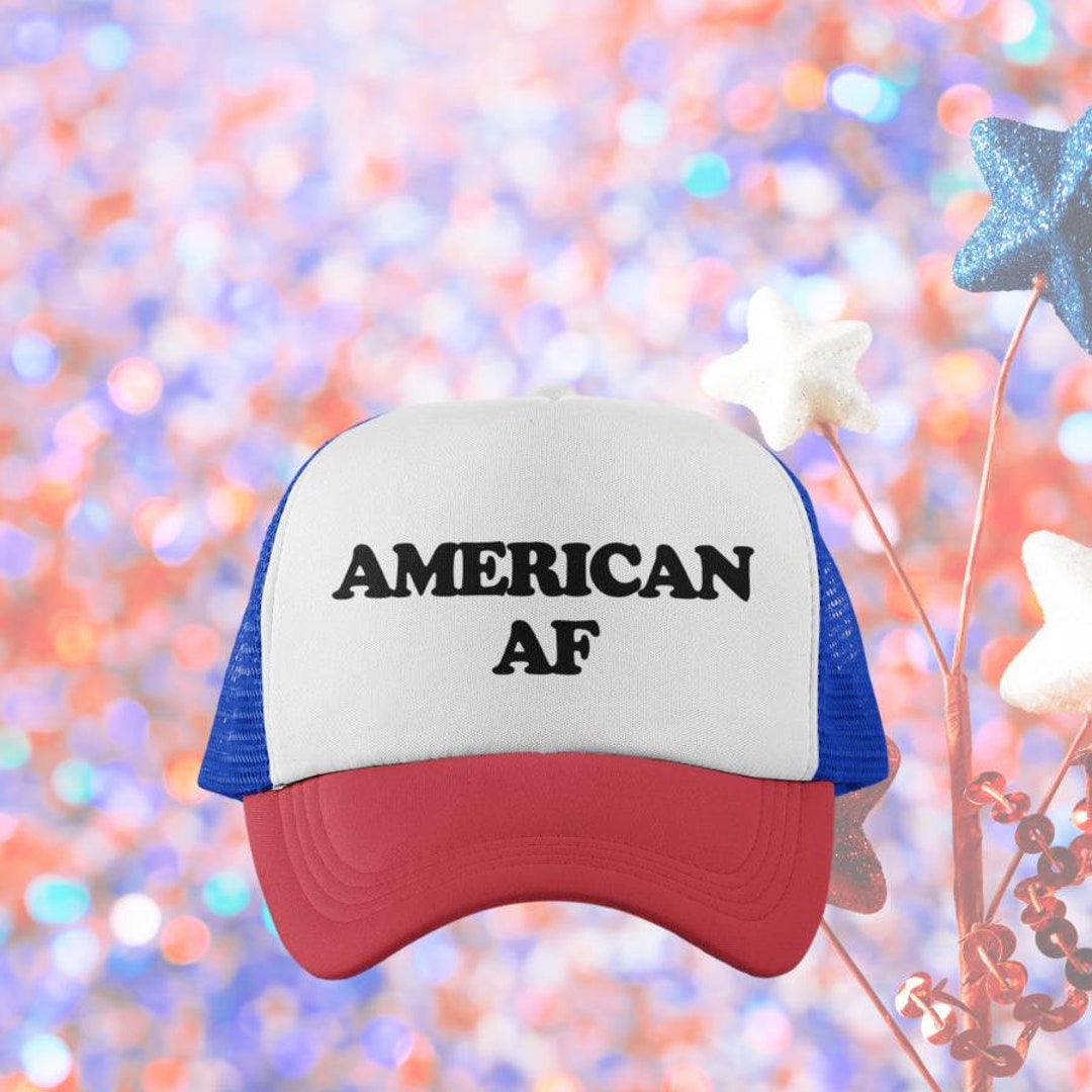 American AF Custom Trucker Hat 4th of July Trucker Hat - Etsy
