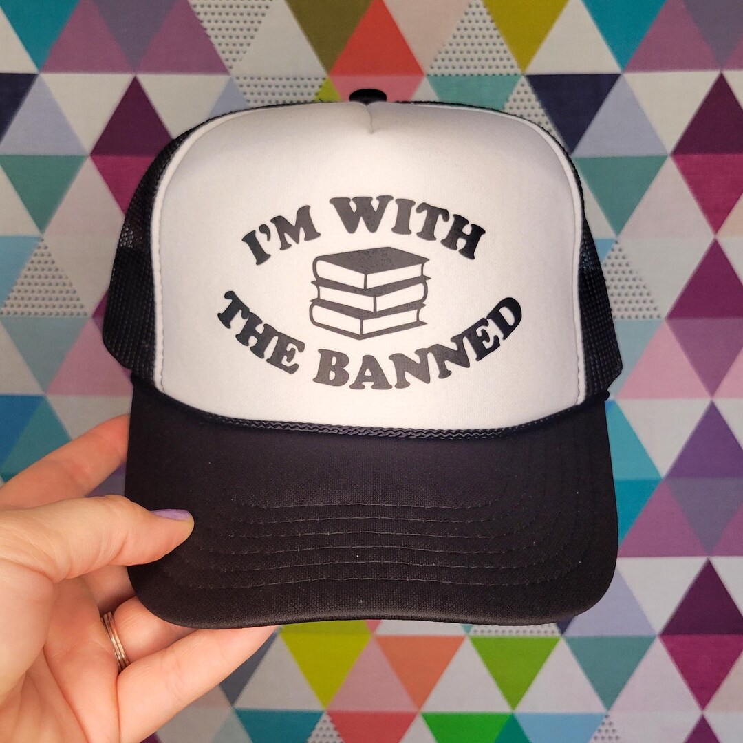 I'm With the Banned Custom Trucker Hat | Liberal Book Lover Baseball ...