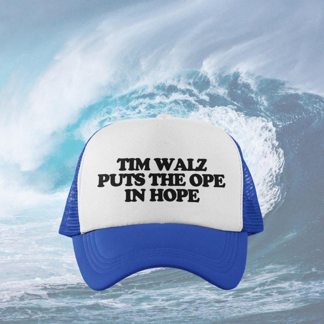 Tim Walz Puts the Ope in Hope Custom Trucker Hat Tim Walz Baseball Cap ...