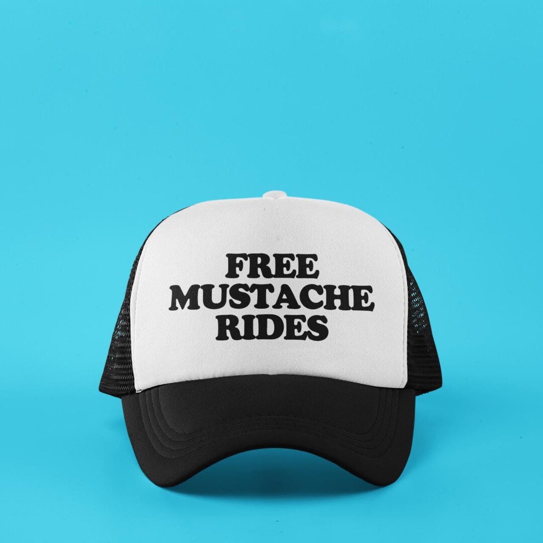 Free Mustache Rides Custom Trucker Hat | Funny Moustache Baseball Cap ...