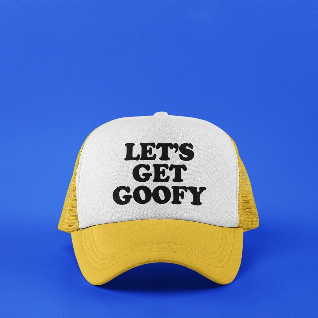Let's Get Goofy Custom Trucker Hat | Goofy Baseball Cap - Etsy