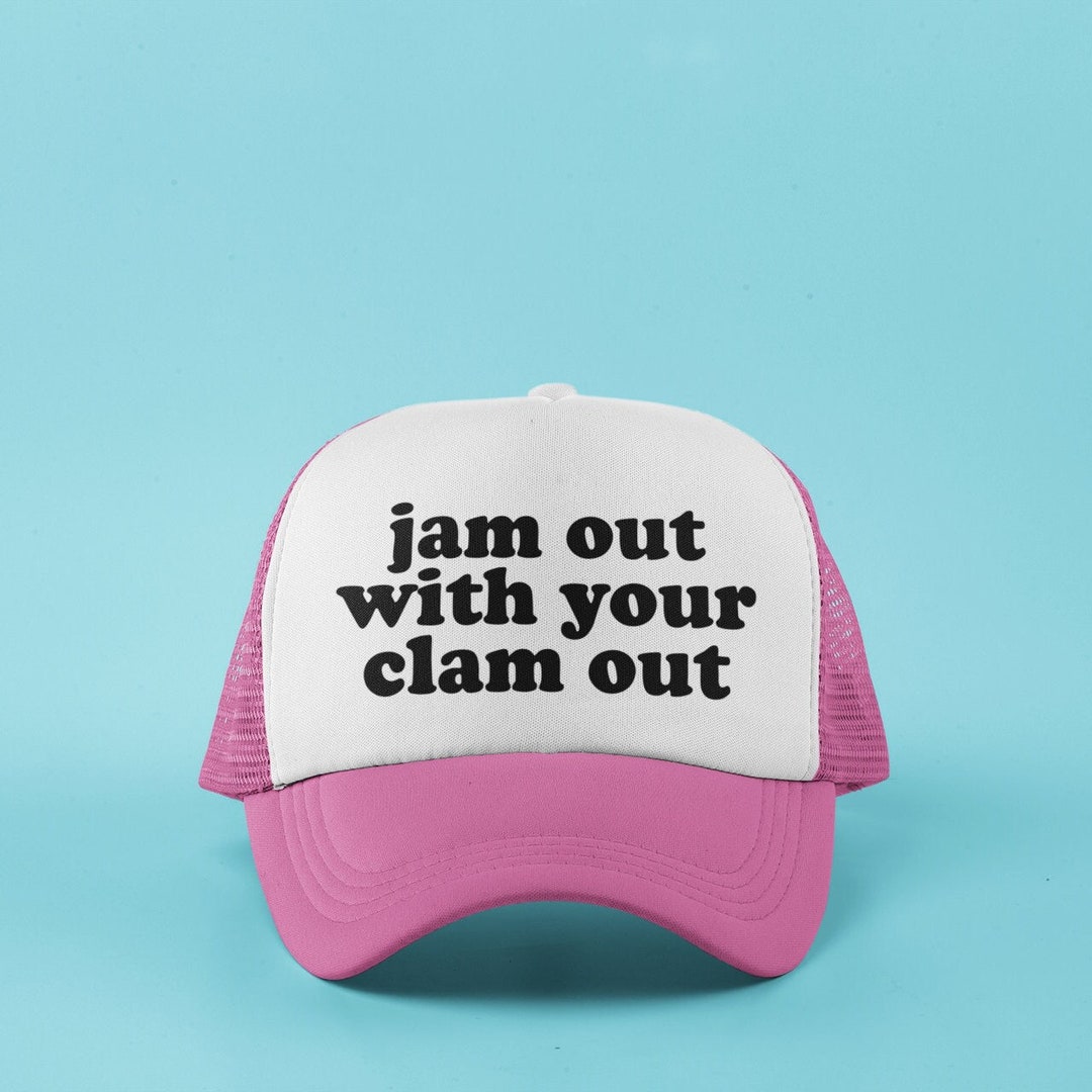 Jam Out With Your Clam Out Custom Trucker Hat | Funny Baseball Cap - Etsy