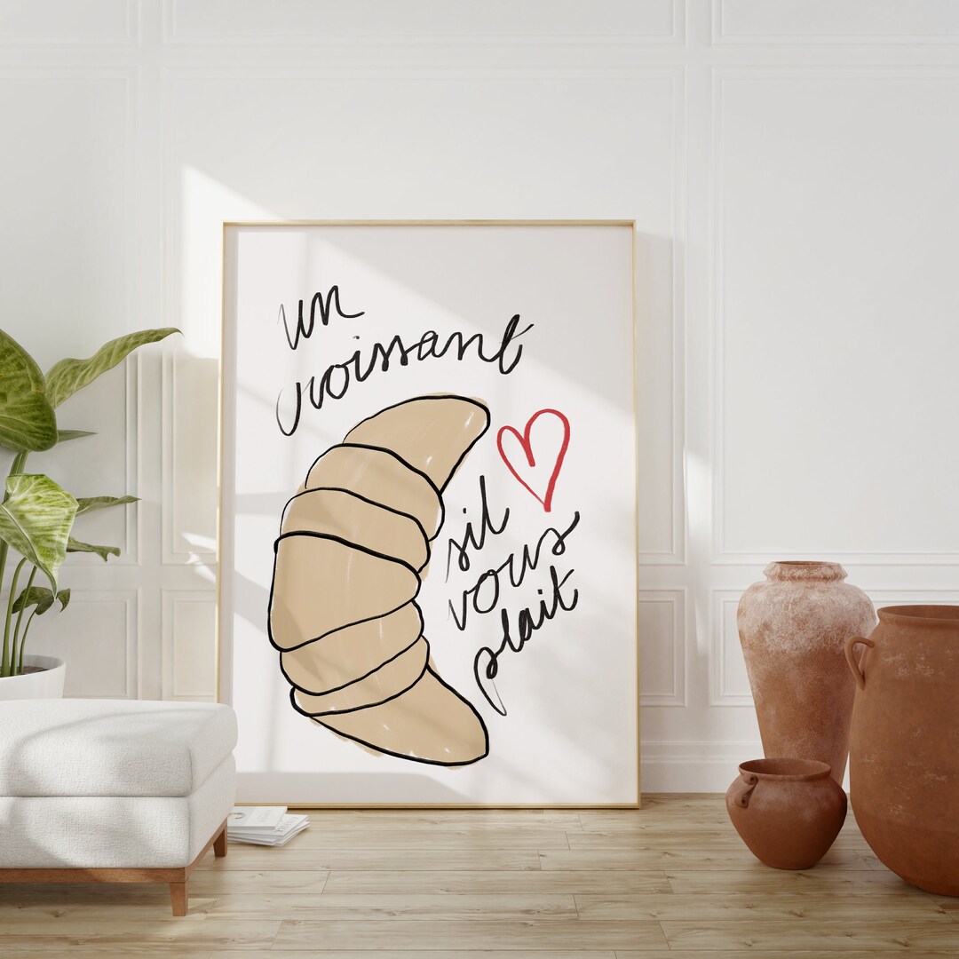 Croissant Art Print, French Quote Poster, Cute Kitchen Prints ...