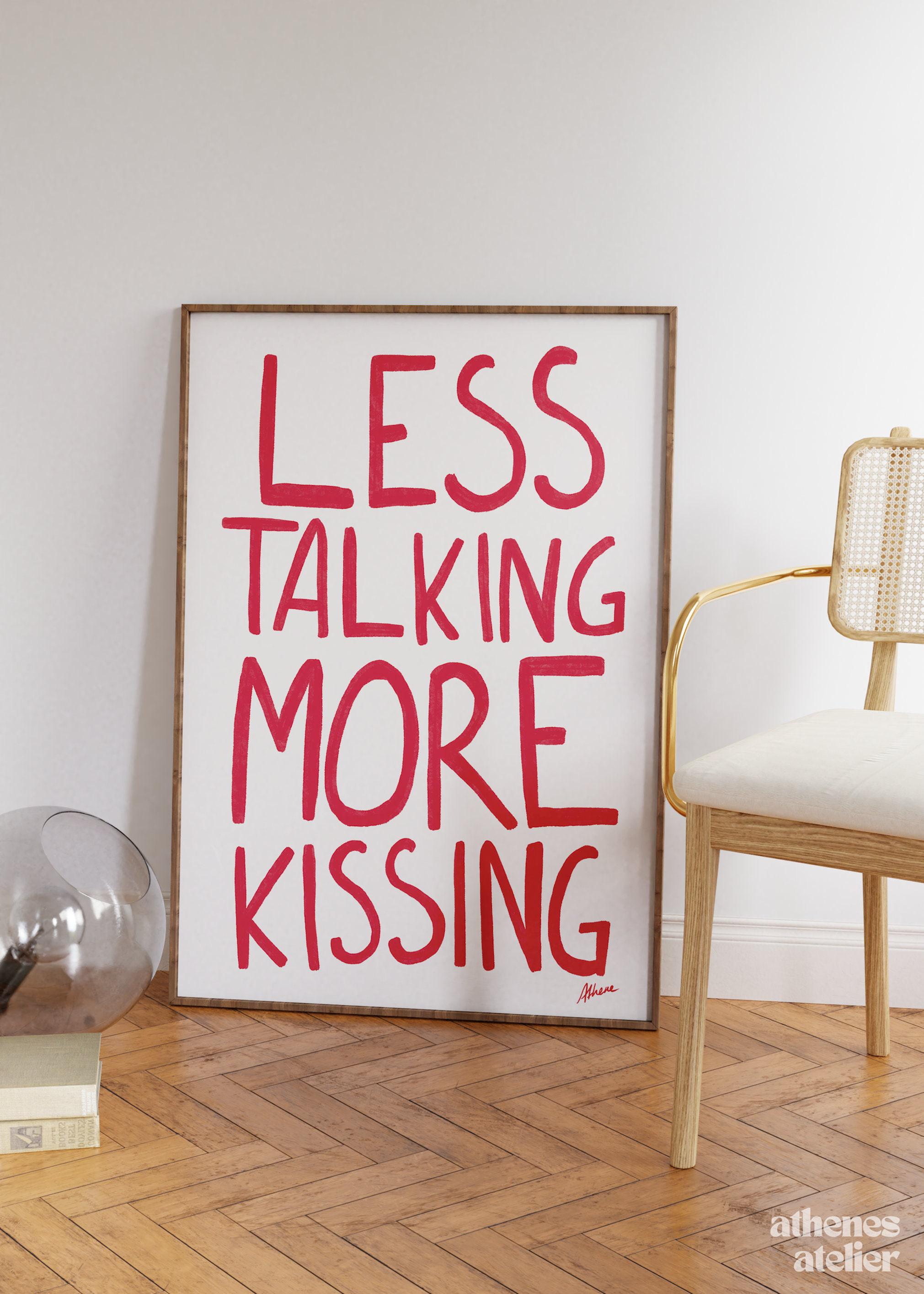 Less Talking More Kissing | Aesthetic Wall Art, Typography Prints ...