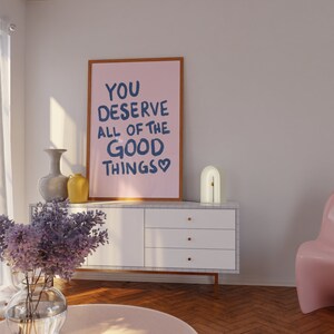 You Deserve Good Things | Positive Wall Art, Pastel Print, Pastel Home ...