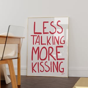 Less Talking More Kissing | Aesthetic Wall Art, Typography Prints ...