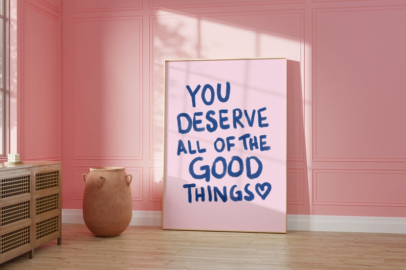You Deserve Good Things Positive Wall Art Pastel Print - Etsy