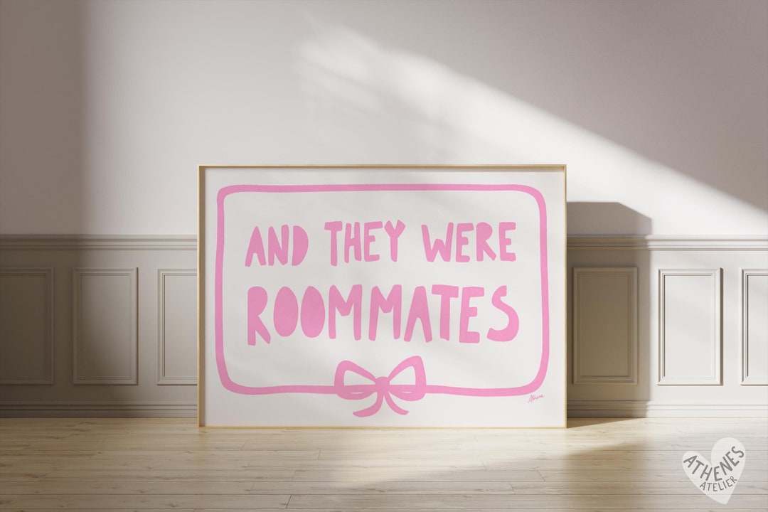 And They Were Roomates Print, Roommate Gifts, College Apartment Decor ...
