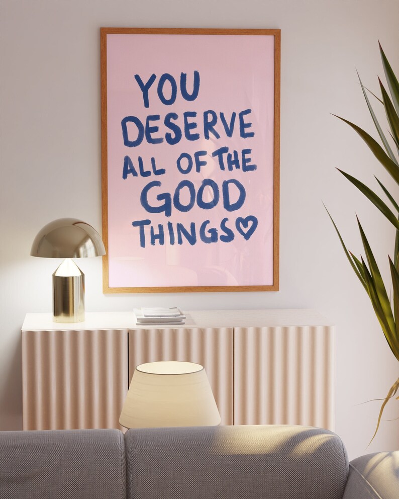 You Deserve Good Things Positive Wall Art Pastel Print - Etsy