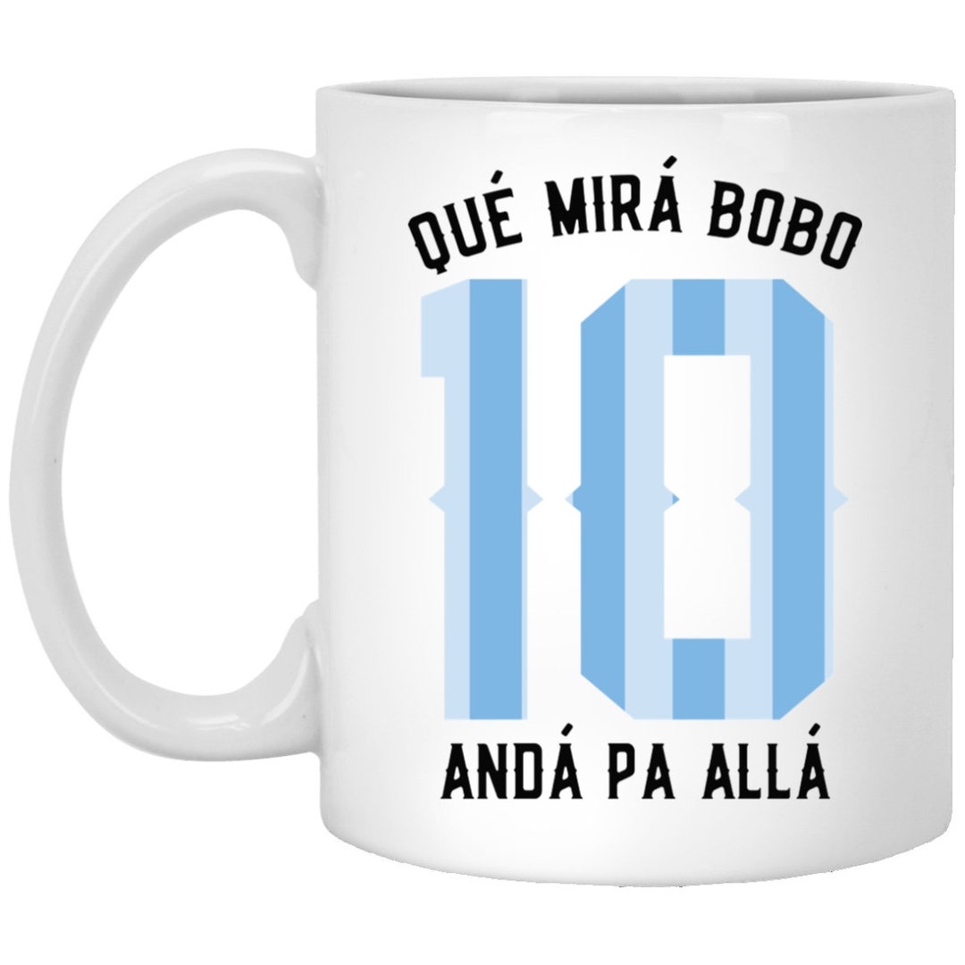 Soccer Mug Lionel Messi Que Mira Bobo Funny Quote Coffee Travel Mug ...