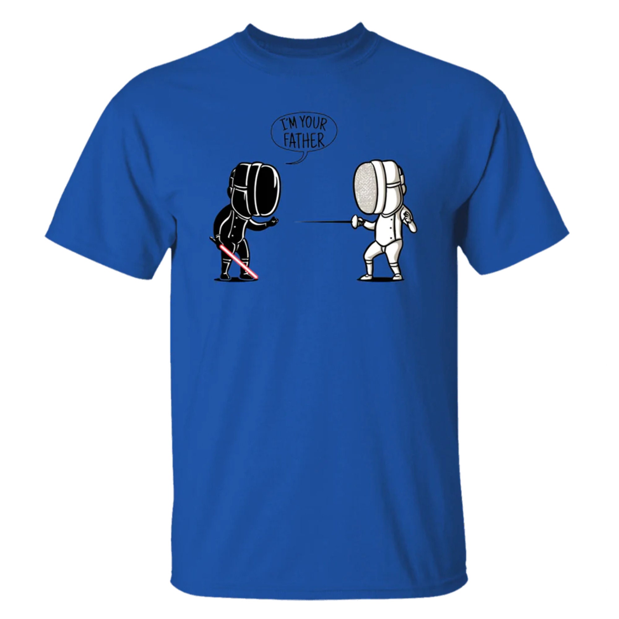 Fencing T Shirt I'm Your Father Fencing Shirt Fencing Gift Fencer Shirt ...