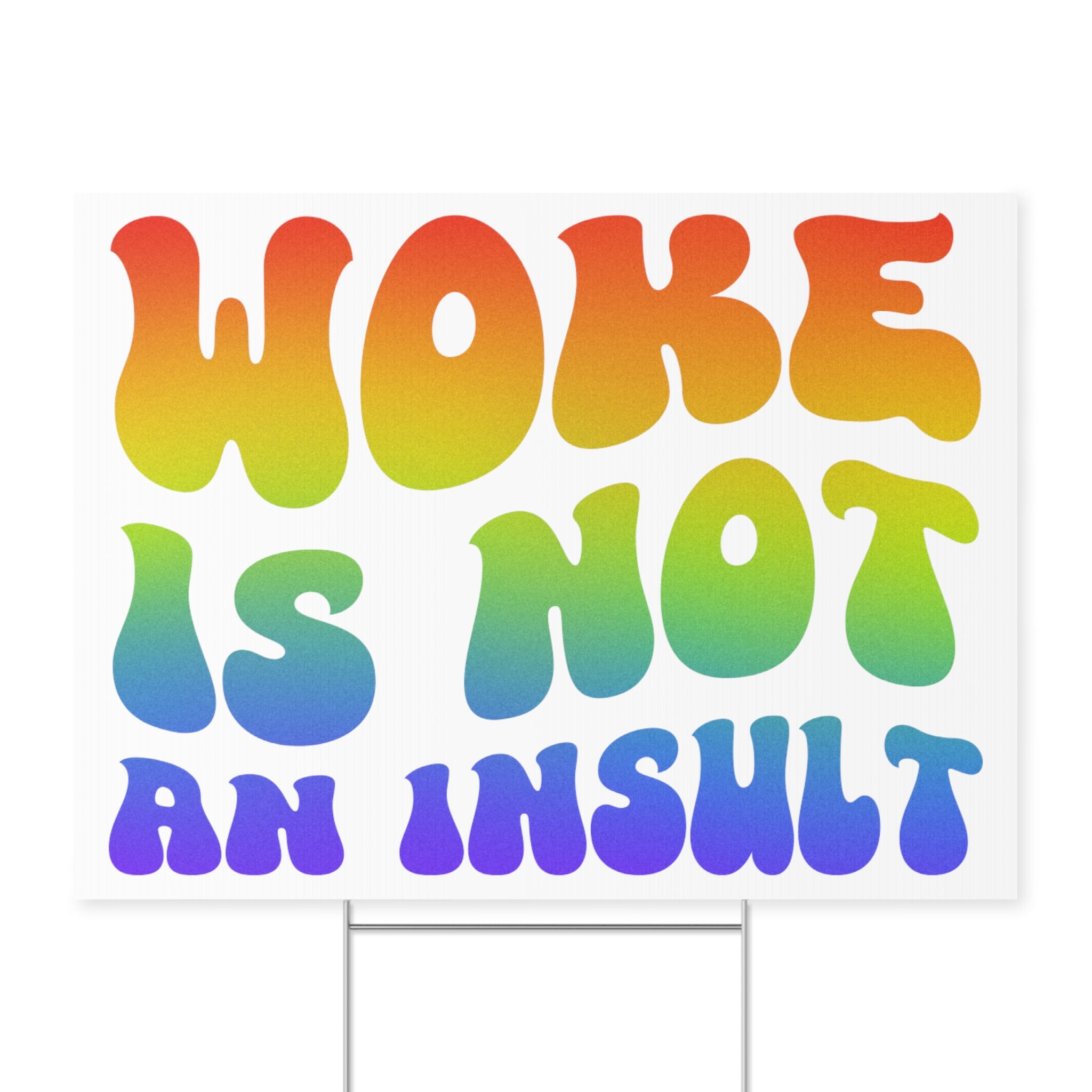 Woke is Not an Insult Yard Sign Pro Woke Liberal Leftist Anti - Etsy