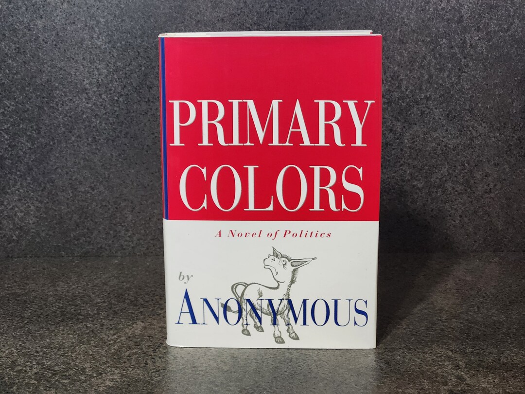 Primary Colors Anonymous(joe Klein) First Edition First Print Vintage ...