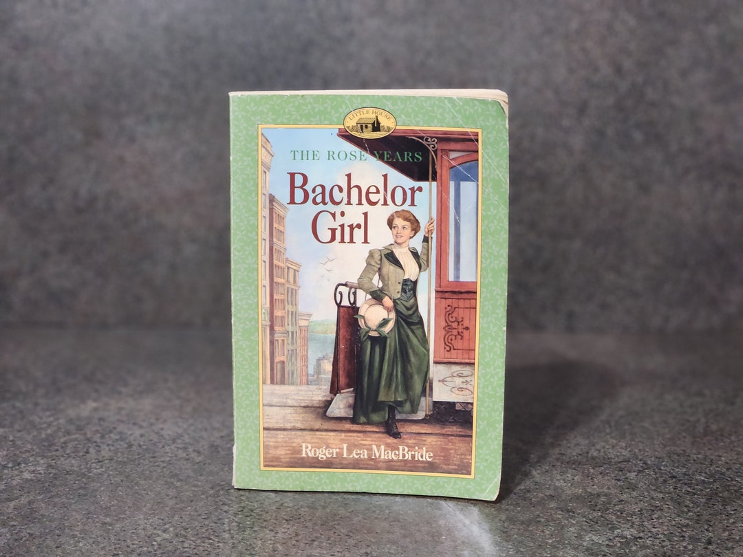 Little House the Rose Years Bachelor Girl Roger Lea Macbride Vintage ...