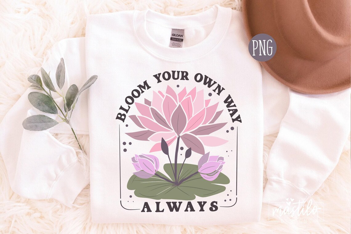 Lotus Flower Png, Bloom Your Own Way Png, Bloom Sublimation, Vintage ...