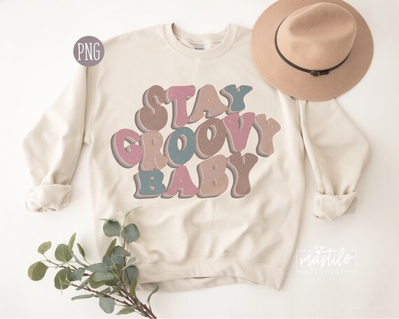 Stay Groovy Baby Stay Groovy Sublimation PNG Groovy | Etsy