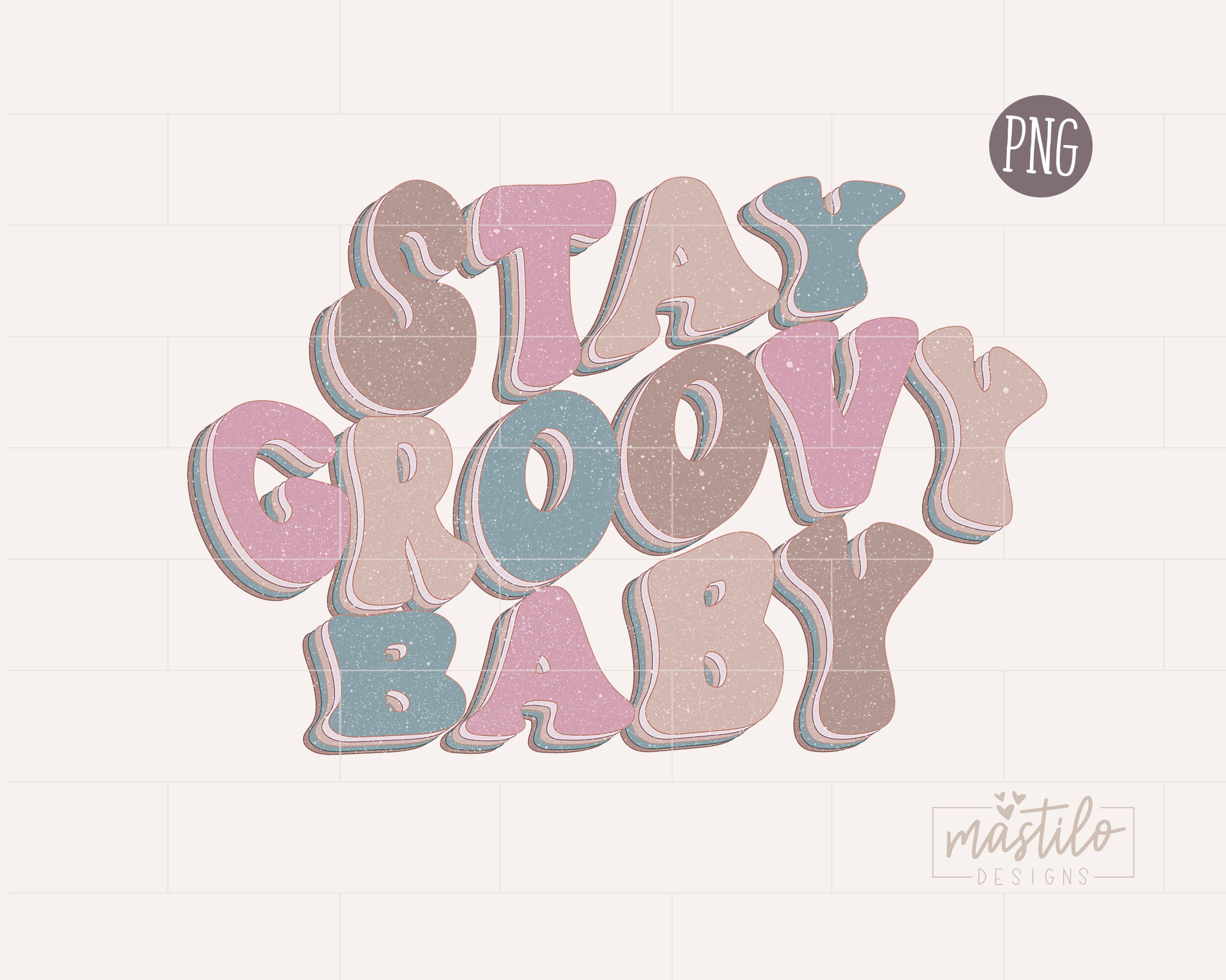 Stay Groovy Baby Stay Groovy Sublimation PNG Groovy - Etsy