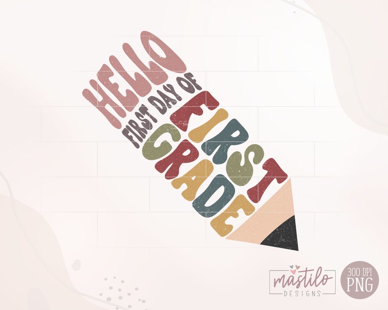 Hello First Day of First Grade Png Back to School Sublimation - Etsy