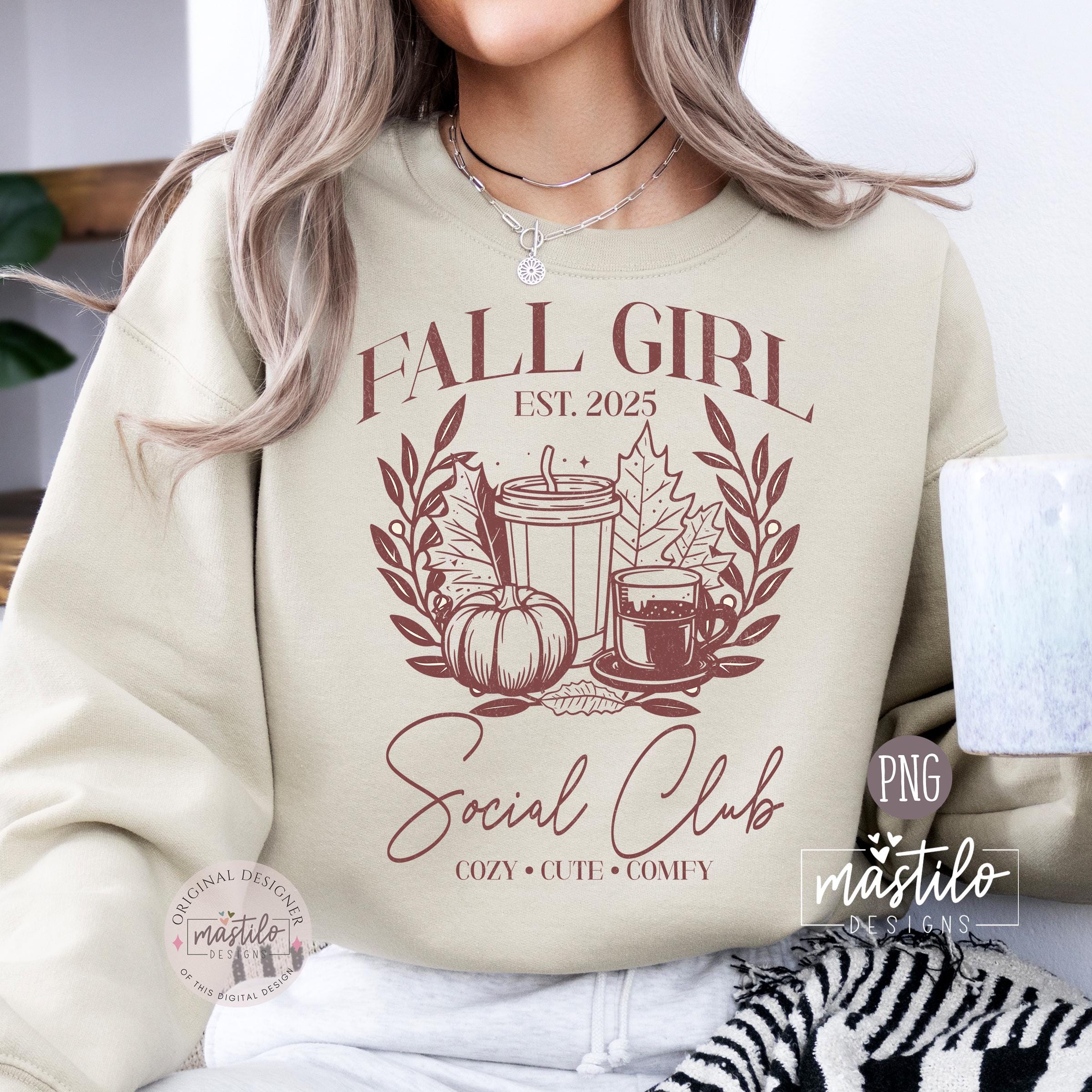 Fall Girl Social Club PNG, Cozy Fall Graphic for Shirts, One Color ...