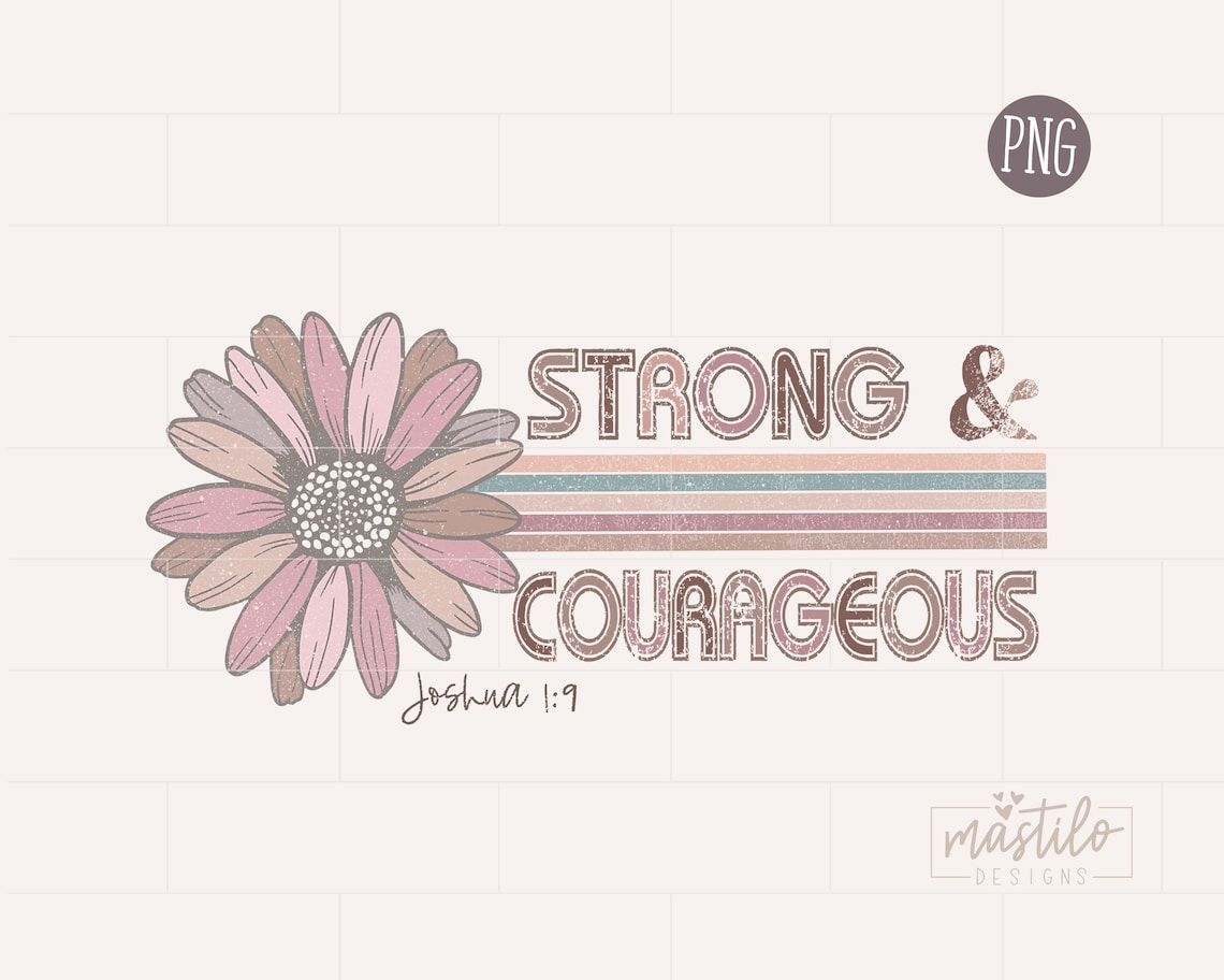 Strong and Courageous Png Retro Christian Png God PNG - Etsy