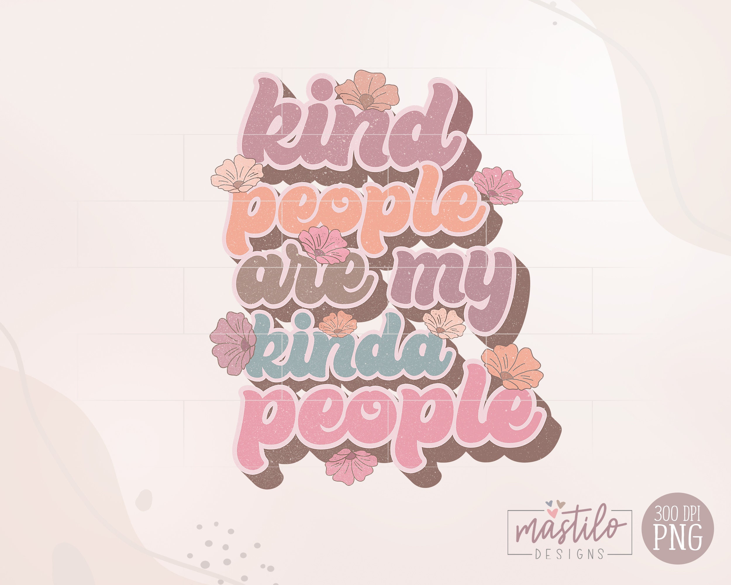 Kind People Are My Kind of People Png Kindness Png Be Kind - Etsy
