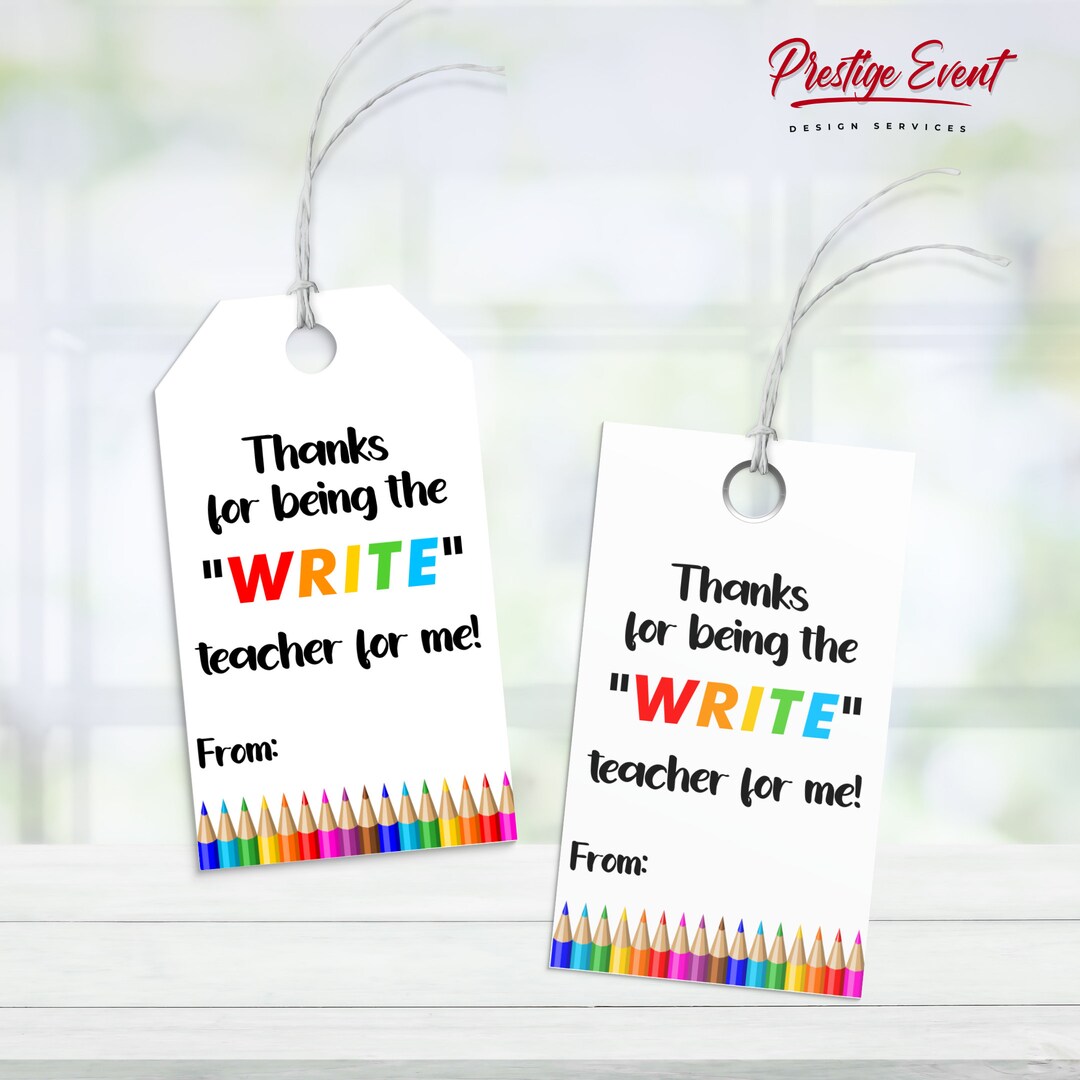 Teacher Appreciation Gift Tag, Write Teacher for Me Tag, End of Year ...