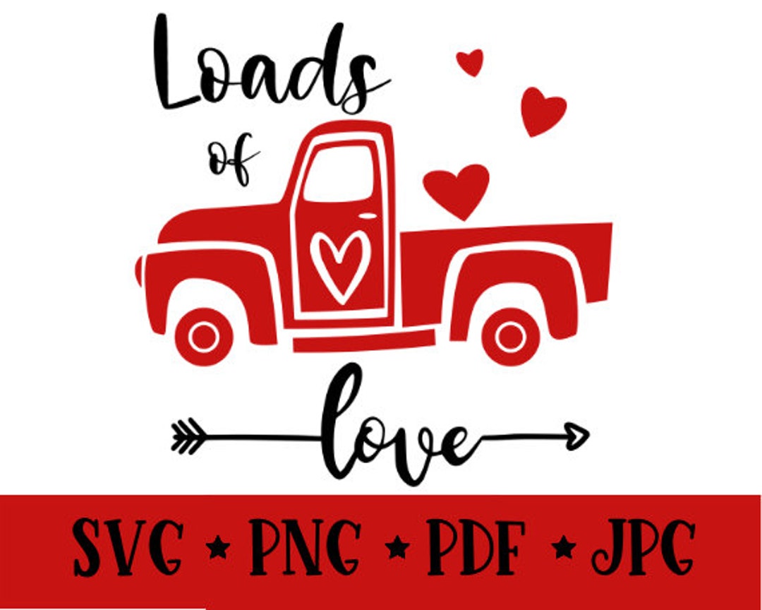 Red Vintage Truck Loads of Love SVG PNG JPG Colorful Pattern Valentines ...
