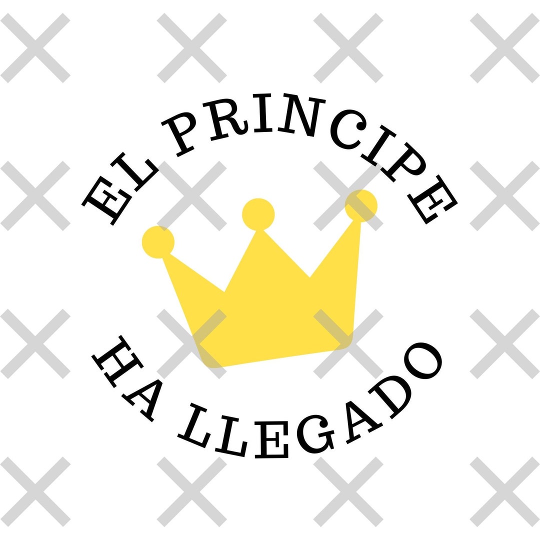 El Principe Ha Llegado Svg Baby Boy Svg Hello World Svg New Baby Svg ...