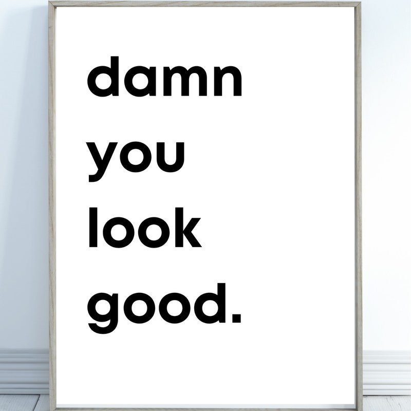 You Look Good Print - Etsy