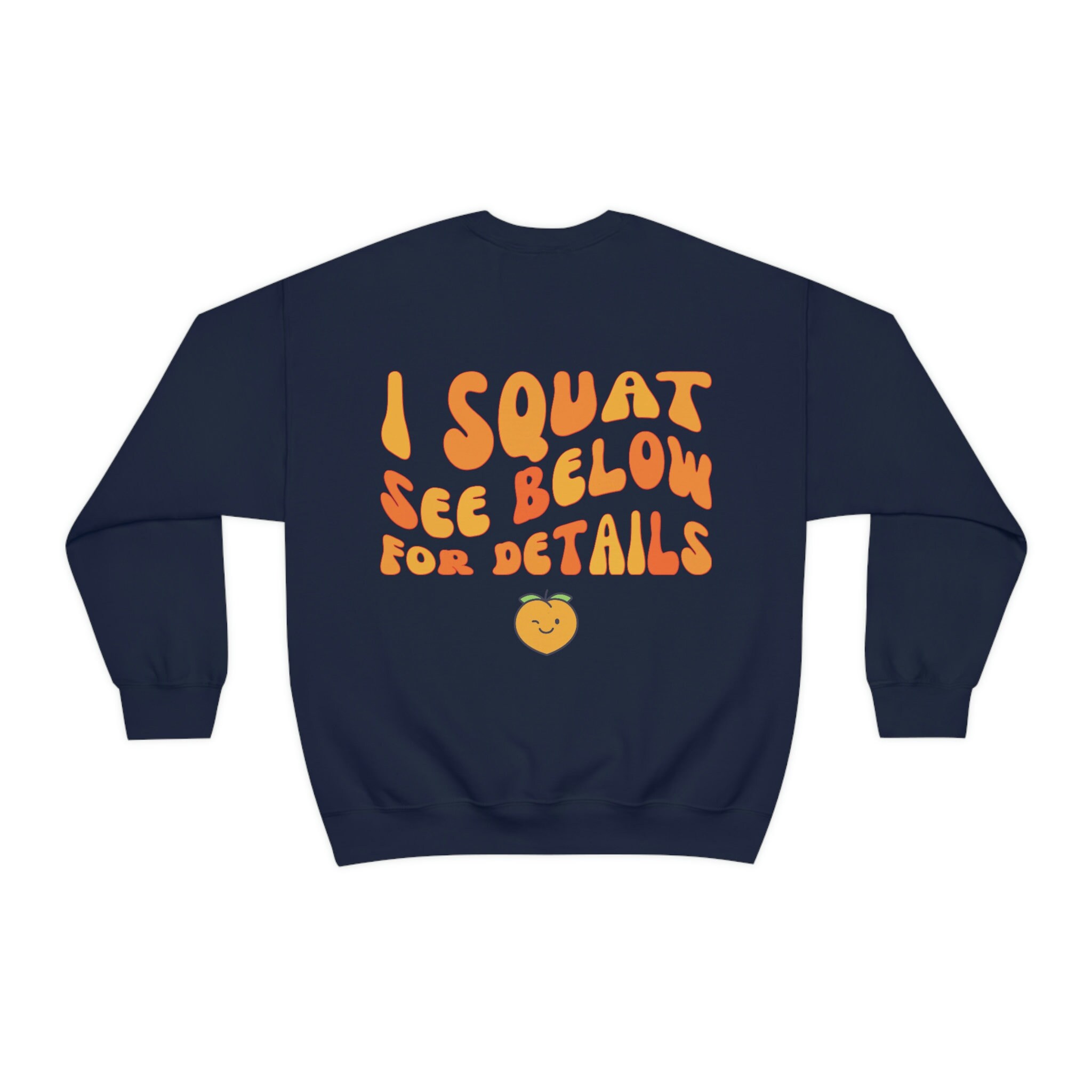 I Squat See Below for Details Sweatshirt, Cute Pump Cover, Funny ...