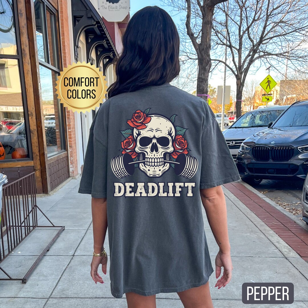 Deadlift Skull Shirt, Comfort Colors, Gym Pump Cover, Gym Tee, Funny ...