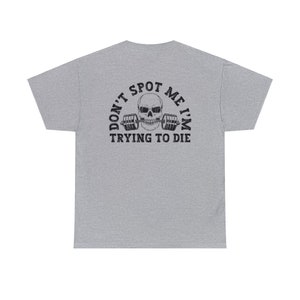 Don't Spot Me I'm Trying to Die Shirt, Gym Pump Cover, Men Gym Shirt ...