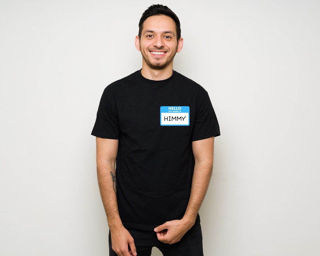 Himmy Shirt | I'm Him Name Tag Tee | Hello My Name is Himmy | Funny ...