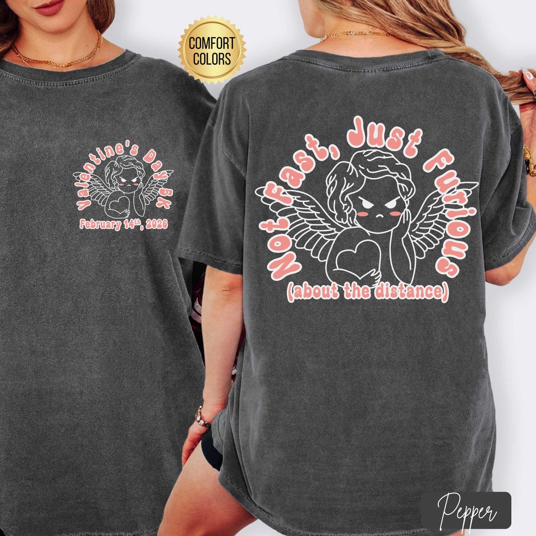 Not Fast Just Furious Cupid Comfort Colors® Shirt, Valentines Day 5K ...