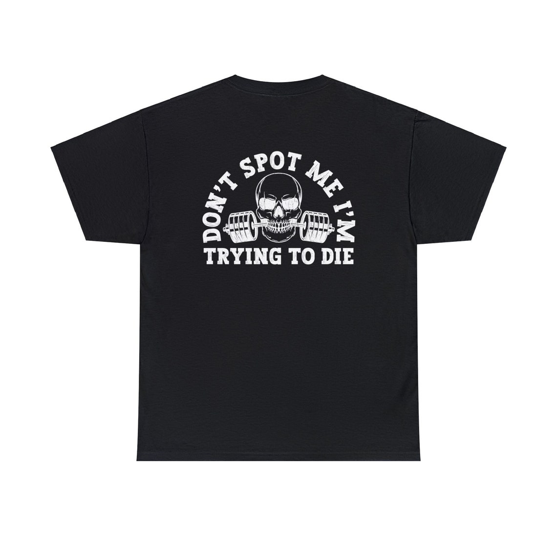 Don't Spot Me I'm Trying to Die Shirt, Gym Pump Cover, Men Gym Shirt ...