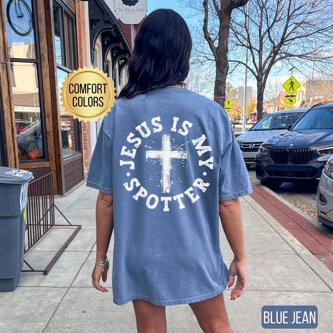 Jesus is My Spotter Shirt, Comfort Colors, Gym Pump Cover, Christian ...