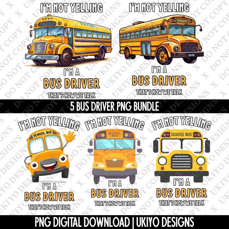 5 I’m Not Yelling Bus Driver PNG Bundle | Funny School Bus Quote ...
