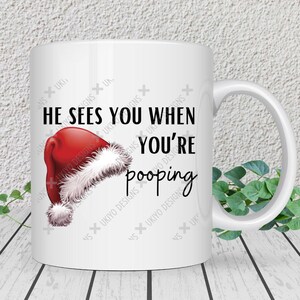 He Sees You When Youre Pooping, Funny Sarcastic Christmas Santa Hat PNG ...