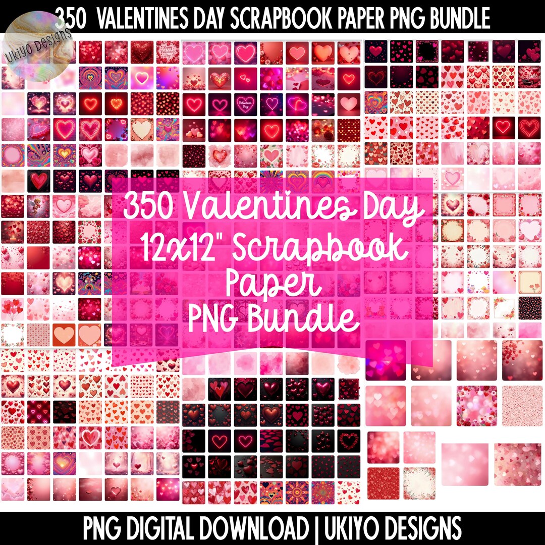 350 Valentines Day Scrapbook Paper PNG Bundle, 12x12 Digital Papers ...
