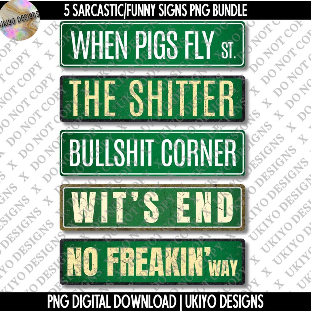 5 Sarcastic Funny Signs PNG Bundle, Profanity Street Sign Art, Adult ...