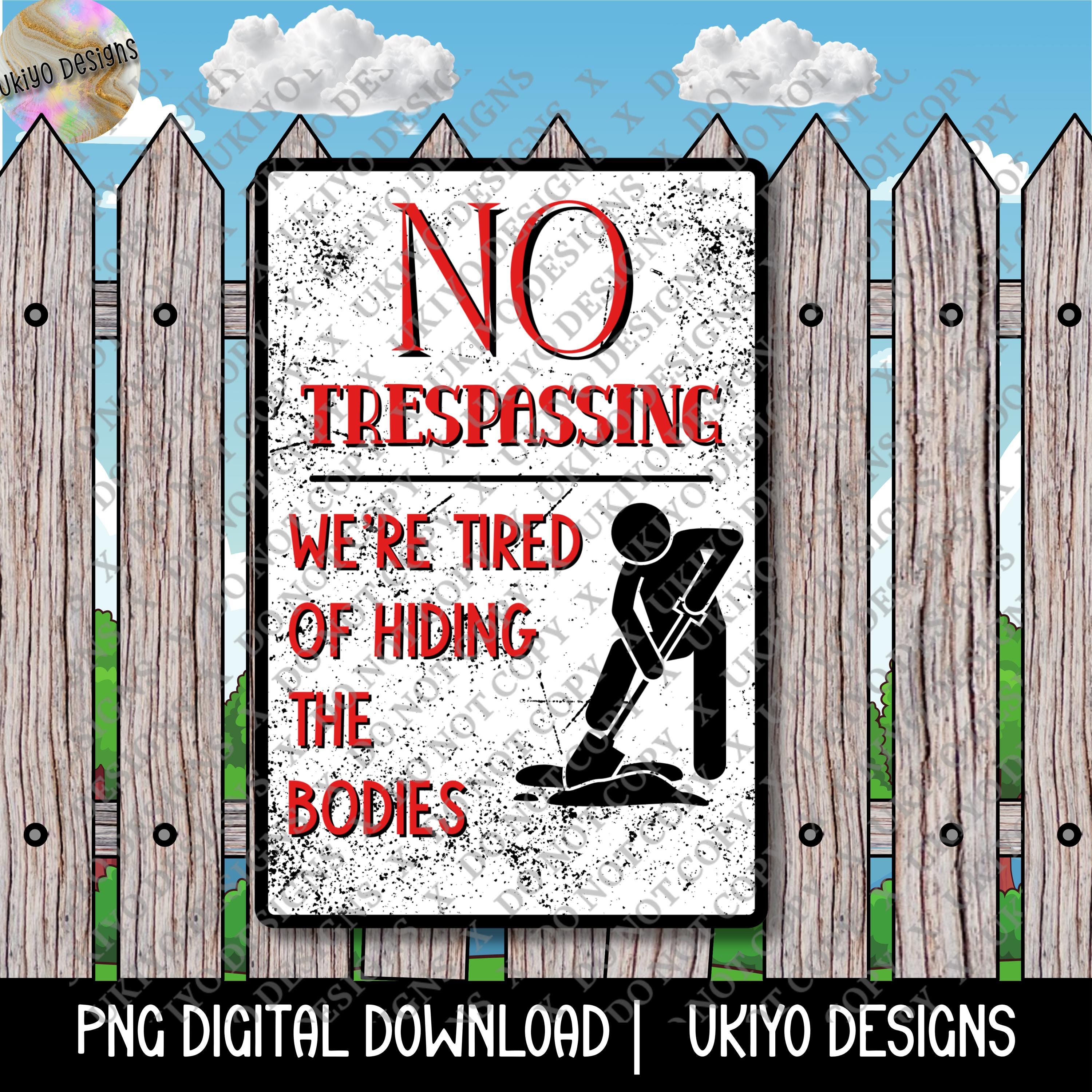 5 No Trespassing PNG Bundle, Funny Yard Sign Set, Horror Warning Art ...