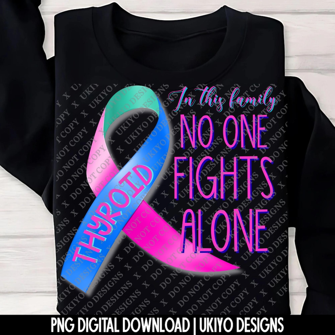 4 Thyroid Cancer Awareness PNG Bundle • 4 Designs • in This Family No ...