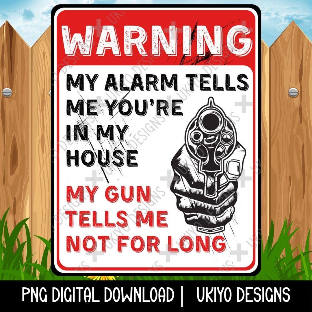 Funny No Trespassing Sign, Funny Gun Owner Sign, Home Security Warning ...