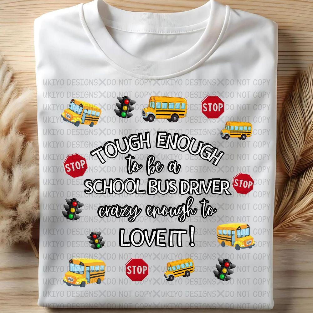 Bus Driver, Tough Enough to Be a Bus Driver, Bus Driver Humor, School ...