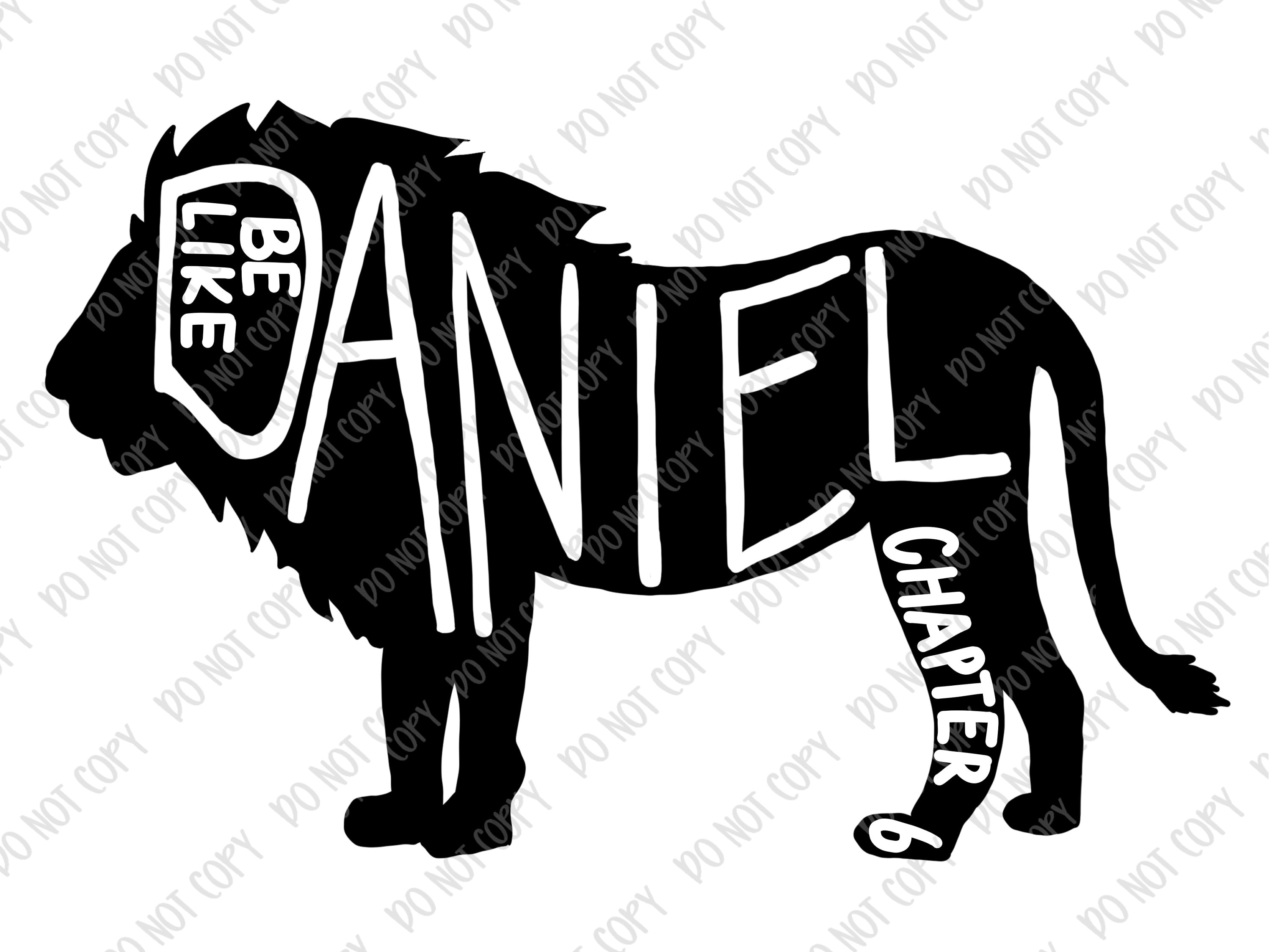 Be Like Daniel - Lion - Daniel Ch 6 - PNG - Bible Verse- Scripture ...